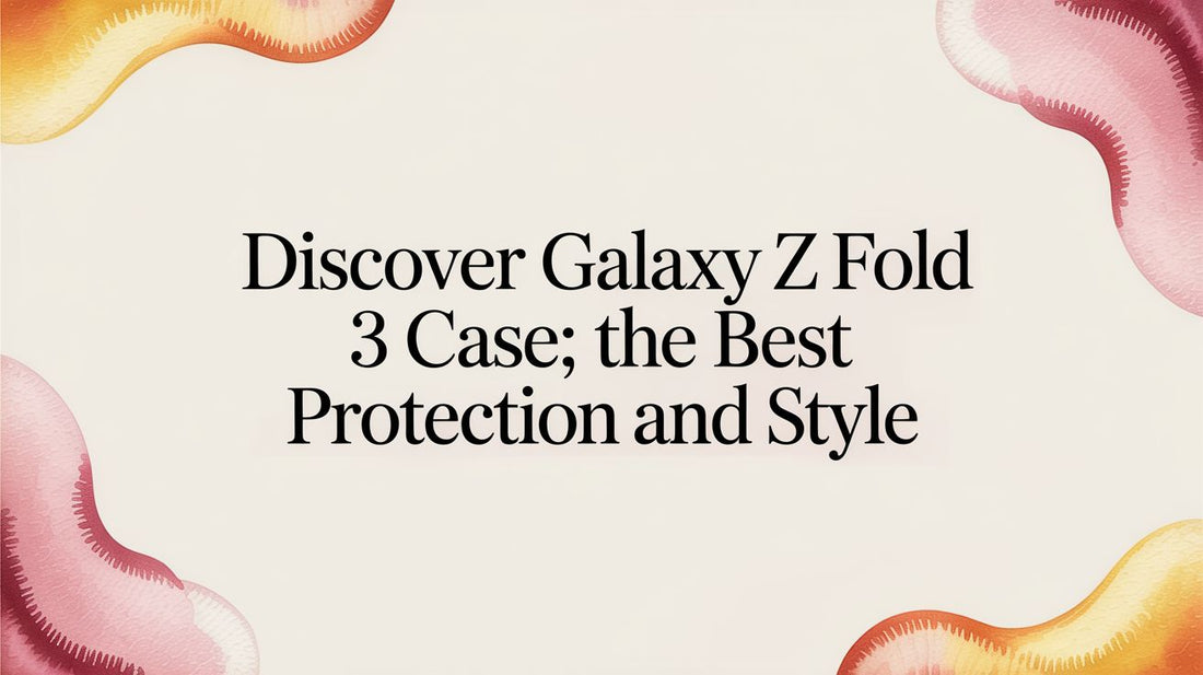 Discover galaxy z fold 3 case: The Best Protection and Style – FoldifyCase